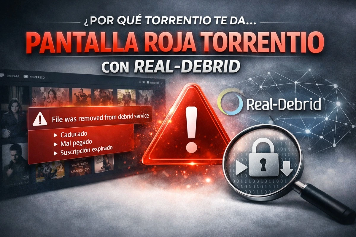 ¿Por qué Torrentio te da pantalla roja con Real-Debrid?